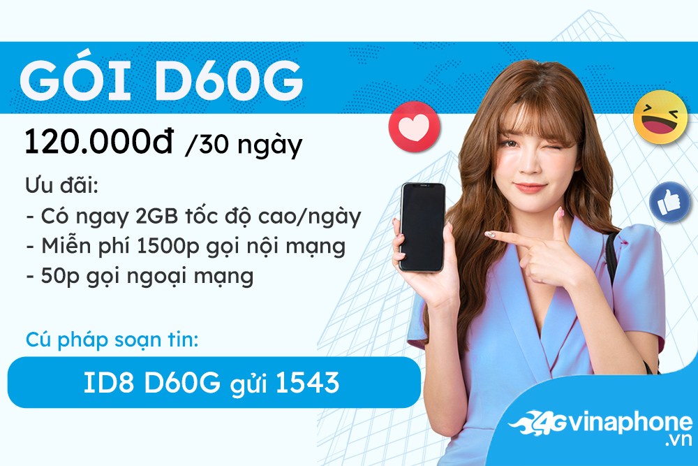 D60G Vinaphone Gói Cước ưu đãi Khủng Cho Thuê Bao Mới | 4G Vinaphone