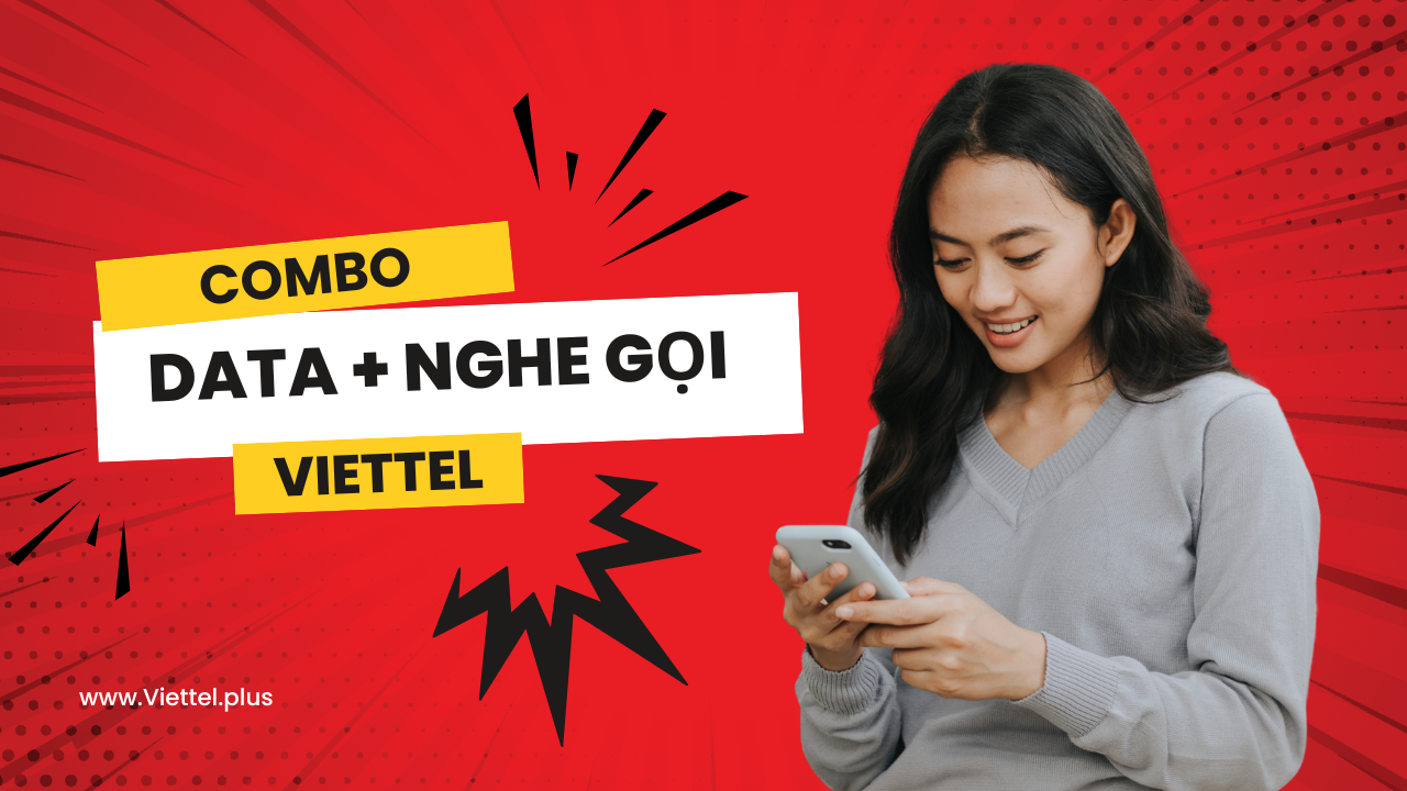 Tổng hợp các gói cước combo Viettel - Viettel 5G